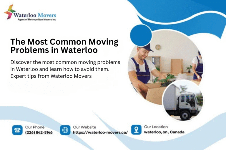 The Most Common Moving Problems in Waterloo